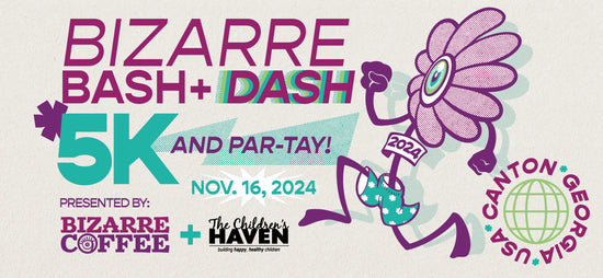Bizarre Bash + Dash 2024 – Bizarre Coffee